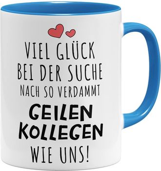 OM3 Viel Glück bei der Suche nach so verdammt geilen Kollegen wie uns Abschied Kaffee-Tasse Abschiedsgeschenk | Keramik Becher | 11oz 325ml | Beidseitig B