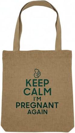 Fabulous Sac Shopping Tote Bag Aspect Lin - Keep Calm Im Pregnant Again Enceinte M&egrave;re Future Maman - Sac de Courses Toile Epaisse 360g Beige Naturel Cabas Port