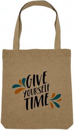 Fabulous Sac Shopping Tote Bag Aspect Lin - Give Yourself Time Typographie Message Self Care Bien Etre Sant&eacute; - Sac de Courses Toile Epaisse 360g Beige Naturel 