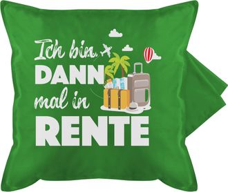 Shirtracer Kissenbezug - Rentner - Kissen - Ich Bin dann mal in Rente I Geschenk Rente I Ruhestand - 50 x 50 cm - Grün - abschiedsgeschenk Rentnerin rentenkissen