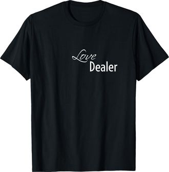 Love Dealer T-Shirt