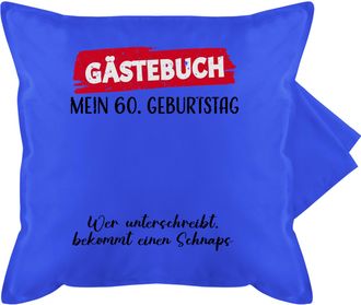 Shirtracer Kissenbezug - Kissen - G&auml;stebuch - 60. Geburtstag G&auml;ste Unterschrift G&auml;steliste Lustig - 50 x 50 cm - Blau - 60iger 60er 60 60.Geburtstag Geschenk 60i