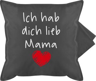 Shirtracer Kissenbezug - Ich hab dich lieb Mama Herz weiß - 50 x 50 cm - Grau - geschenk mutter mom mütter kuschelkissen geschenke für mamas mutti i love kissenh