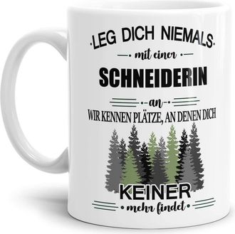 Tassendruck Berufe-Tasse Leg Dich Niemals mit Einer Schneiderin an - Geschenk-Idee/Büro/Job/Arbeit/Witzig/Lustig/Weiss