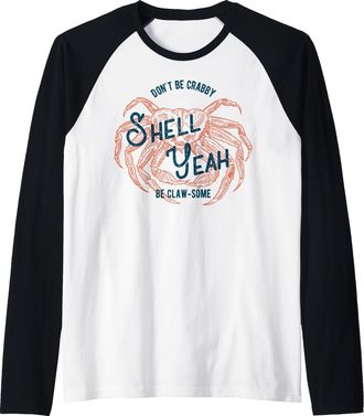 Trendy Apparel Dont Be Crabby Shell Yeah Be Claw-Some Raglan