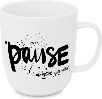 ppd Design Porzellan Fr&uuml;hst&uuml;ck Kaffee-Tasse Henkelbecher Kaffeebecher 350ml - Pause, sp&auml;ter gehts weiter