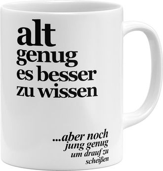 OM3 witzige Kaffee-Tasse mit Spruch - alt genug es besser zu wissen - Keramik Becher - 325ml - Beidseitig Bedruckt - Weiss