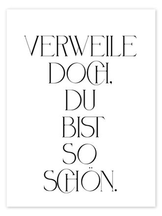 Posterlounge Verweile doch, du bist so schön. II Poster von Typobox 13 x 18 cm Schwarz-Weiß Wandbilder Wanddeko