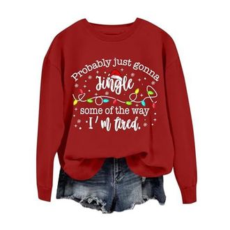Generic Probably Just Gonna Jingle Some Of The Way Im Tired Sweat-shirt de Noël pour femme T-shirt amusant à col rond pour femme Pull de Noël 2025 Imprimé let
