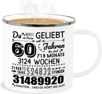 Shirtracer Emaille Becher Blechbecher - Tasse - 60 Jahre - Du wirst von Herzen geliebt | 60. Geburtstag | 60 Jahre Geburtstagsgeschenke | 60ter Geburtstagsgesche