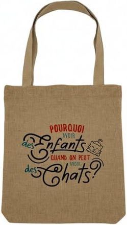 Fabulous Sac Shopping Tote Bag Aspect Lin - Pourquoi avoir des Enfants quand on peut avoir des Chats? - Sac de Courses Toile Epaisse 360g Beige Naturel Cabas P