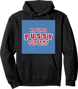 Pussy Deluxe Royal Pussy Academy Pullover Hoodie