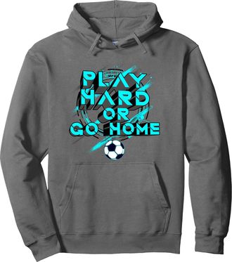 Trendy Apparel Play Hard Or Go Home Inspirational Quote Pullover Hoodie
