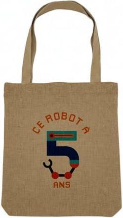 Fabulous Sac Shopping Tote Bag Aspect Lin - Ce Robot &Agrave; 5 Ans Anniversaire Celebration Enfant Cadeau - Sac de Courses Toile Epaisse 360g Beige Naturel Cabas Por