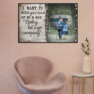 Inga Metall-Blechschild Camping Hold Your Hand Poster I Want To Hold Your Hand At 80 And Say Baby Lets Go Camping 20,3 x 30,5 cm