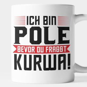 Generic Kurwa Tasse Polen Polnische Wort Pole Poland Polin Polnische Flagge - ich bin Pole bevor du fragst Kurwa! Kaffeebecher