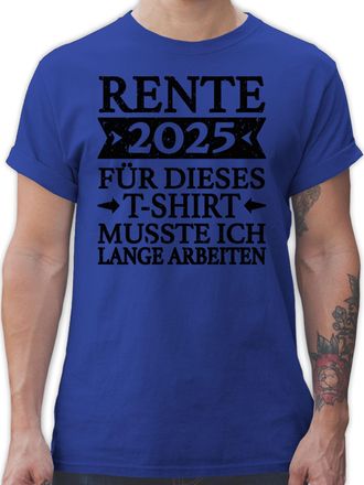 Shirtracer Herren - Rentner - Rente 2025 f&uuml;r Dieses T-Shirt musste ich Lange Arbeiten - schwarz - 3XL - Royalblau - Tshirt 2023 Ruhestand+Geschenk Ruhestand Shir