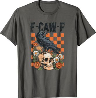 F4NT4STIC Halloween F CAW F Crow Raven Fun Design T-Shirt
