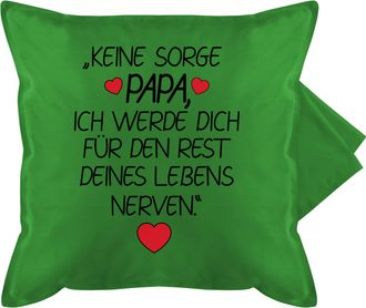 Shirtracer Kissenbezug - Geschenk zum Vatertag - Keine Sorge Papa - schwarz - 50 x 50 cm - Grün - papakissen geschenke für vater vatertagsgeschenk nerven kuschel