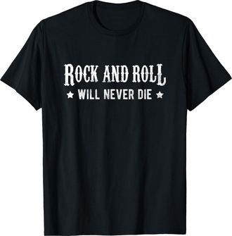 Foxxy Merch Rock And Roll Will Never Die Musik Liebhaber Rockmusik T-Shirt