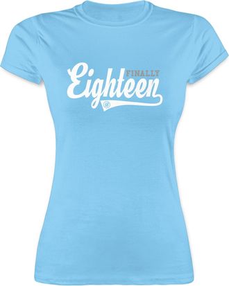 Shirtracer Shirt Damen - 18. Geburtstag - Finally Eighteen - S - Hellblau - endlich 18 Tshirt Geschenk f&uuml;r 18-j&auml;hrige m&auml;dchen vollj&auml;hrig (18) t-Shirt 18-Geburtst