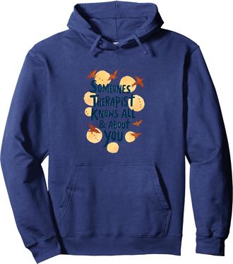 Mapanoli Design Someones Therapist Knows All About You Humor Zitat Pullover Hoodie