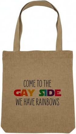 Fabulous Sac Shopping Tote Bag Aspect Lin - Come to the Gay Side We Have Rainbows LGBTQ+ Gay Lesbien - Sac de Courses Toile Epaisse 360g Beige Naturel Cabas Po