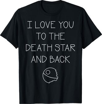 Star Wars Ich liebe dich bis zum Todesstern und zurück T-Shirt T-Shirt
