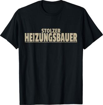 Neutral Stolzer Heizungsbauer - Berufsstolz & Handwerk T-Shirt