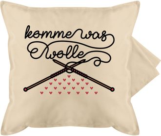 Shirtracer Kissenbezug - Statement Kissen mit Spr&uuml;chen - Komme was Wolle - 50 x 50 cm - Beige Natur - kissenh&uuml;lle spr&uuml;che spruch h&auml;kel sofakissen spruechen stric