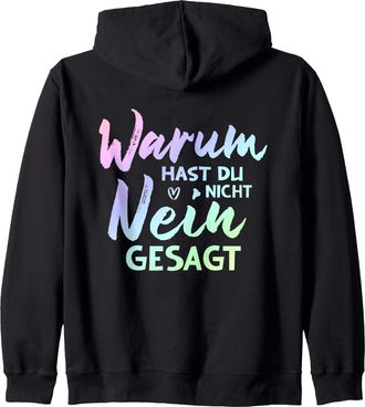 Mapanoli Design Warum Hast Du Nicht Nein Gesagt - Musik Schlager Kapuzenjacke
