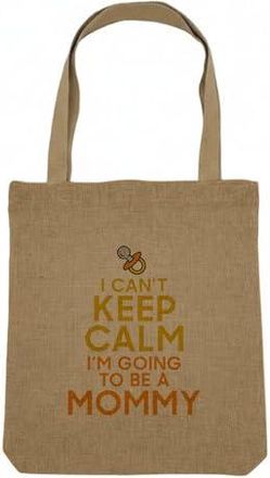 Fabulous Sac Shopping Tote Bag Aspect Lin - I cant Keep Calm Im going to be a Mommy Parodie Maman - Sac de Courses Toile Epaisse 360g Beige Naturel Cabas Port&eacute;