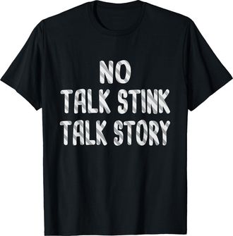 Hawaiian Dreams Kein Gerede Stink, Talk Story Hawaiianisches Pidgin, hawaiianisches Kreolisch T-Shirt
