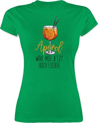 Shirtracer Shirt Damen - Statement - Aperol w&auml;re Mir jetzt auch Lieber I Lustige Geschenke Aperol Spritz - XXL - Gr&uuml;n - Tshirt Cocktail Statement-t-Shirt Stateme