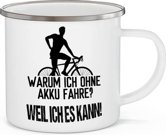 OM3 lustige Fahrrad Emaille-Tasse mit Spruch - Warum ich ohne Akku fahre? - Weil ich es kann | Emailletasse Emaille Becher | 12oz 300ml | Beidseitig Bedru