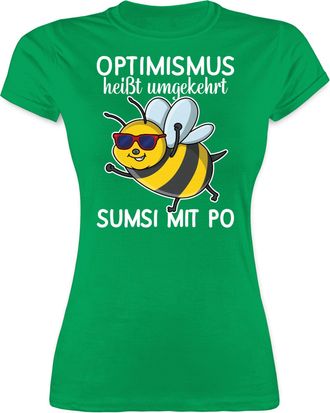 Shirtracer Shirt Damen - Spr&uuml;che Statement Spruch - Optimismus hei&szlig;t umgekehrt Sumsi mit Po - wei&szlig; - M - Gr&uuml;n - spruchshirts sprueche bee t-Shirts Spruchshirt sp