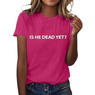 Generic &laquo; Going Out is He Dead Yet? T-shirts pour femmes 2025 &agrave; manches courtes pour entra&icirc;nement d&eacute;t&eacute; ample et tendance - T-shirts amusants et d&eacute;contract&eacute;s -