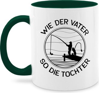 Shirtracer Tasse Tassen 325ml - Geschenk zum Vatertag - Wie der Vater so die Tochter angeln - Fishing Angler - 325 ml - Dunkelgrün - vatertagstasse vatertagsgesc
