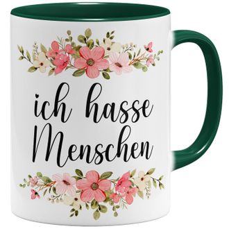 OM3 lustige Tasse mit Spruch - Ich hasse Menschen - Blumenmotiv Blumig Kitschig - Statement - Keramik Becher - 11oz 325ml - Beidseitig Bedruckt - Grün