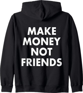 Make Money Not Friends Kapuzenjacke