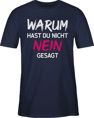 Shirtracer T-Shirt Herren - Schlager Party Outfit - Warum f&uuml;r hast du Nicht Nein gesagt - 3XL - Navy Blau - Shirt Tshirt schlagerparty t-Shirts Oberteil Schlager