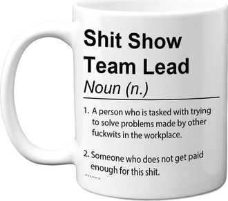 Stuff4 Tasse mit Team-Lead-Motiv - Sh*t Show - Neuheit Geschenke f&uuml;r Teamleiter von Kollegen, Freund, unh&ouml;fliche Scherzgeschenke, 325 ml, Keramik, sp&uuml;lmaschi