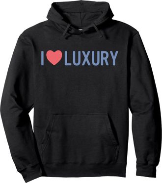Pussy Deluxe I Love Luxury Pullover Hoodie