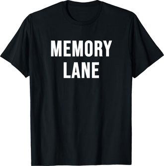 Remember Memory Lane T-Shirt