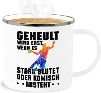 Shirtracer Emaille Becher Blechbecher - Tassen - Geheult wird erst wenn es stark blutet Handball Spruch Geschenk Handball Geschenkideen für Handballer Geschenke 