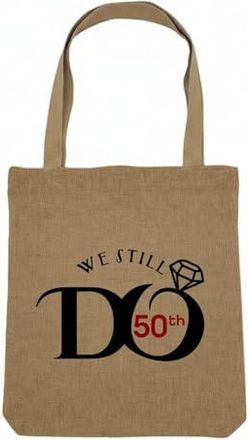 Fabulous Sac Shopping Tote Bag Aspect Lin - We Still Do 50th Anniversaire de Mariage Celebration Id&eacute;e Cadeau Couple Mariage - Sac de Courses Toile Epaisse 360g