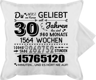 Shirtracer Kissenbezug - Kissen - 30 Jahre - Du wirst von Herzen geliebt | 30. Geburtstag | 30 Jahre Geburtstagsgeschenke | 30ter Geburtstagsgeschenke f&uuml;r M&auml;nner
