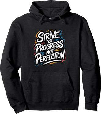 Generic Streben Sie nach Fortschritt, Nicht Perfektion - Motivierendes Zitat Pullover Hoodie