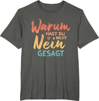 Mapanoli Design Warum Hast Du Nicht Nein Gesagt - Retro Musik Schlager T-Shirt