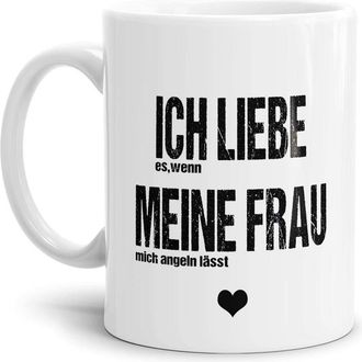 Tassendruck Tasse mit M&auml;nnerspruch - Ich Liebe Meine Frau, wenn sie Mich Angeln l&auml;sst - Hochwertige Keramiktasse, Wei&szlig;, 300 ml